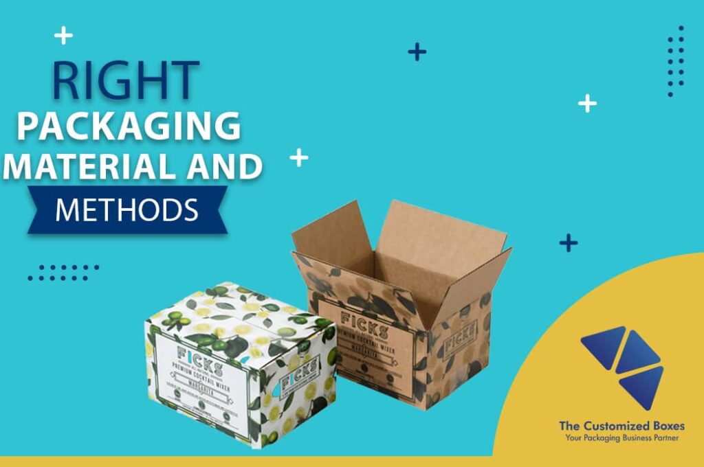 How to Choose the Right Packaging Material and Methods for your Products