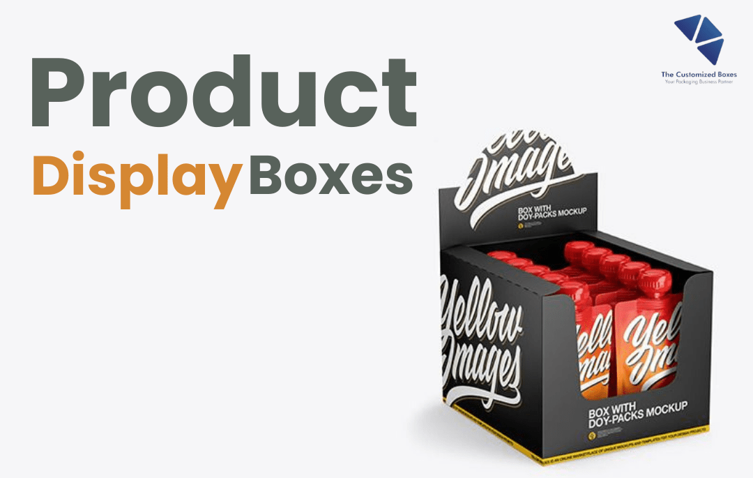 Achieve Stylish Packaging With The Artistry of Custom Display Boxes